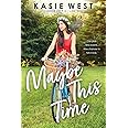 Amazon.com: Maybe This Time: 9781338210088: West, Kasie: Books