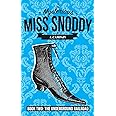 The Mysterious Miss Snoddy: The Underground Railroad (Volume 2 ...