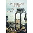 The Inheritance of Rome: Illuminating the Dark Ages 400-1000 (The ...