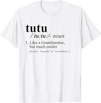Amazon.com: Tutu Grandmother Definition Hawaii Elders T Shirt: Clothing