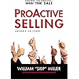 ProActive Selling: Control the Process -- Win the Sale: Miller, William ...