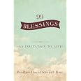 99 Blessings: An Invitation to Life by Steindl-Rast, David