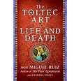The Toltec Art of Life and Death: A Story of Discovery: Ruiz, Don ...