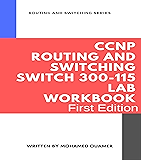 CCNP SWITCH Lab Manual (Lab Companion): 9781587134012: Computer Science Books @ Amazon.com