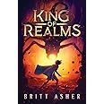 King of Realms: Asher, Britt: 9781961321007: Amazon.com: Books