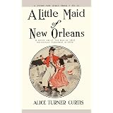 A Little Maid of New England (Two Volumes in One: A Little Maid of ...