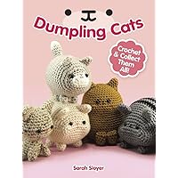 Dumpling Pups: Crochet and Collect Them All!: Sloyer, Sarah ...