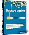 Besser coden: So machen Sie Ihren Code und die Welt ein bisschen besser!: Amazon.de: Uwe Post ...