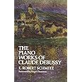 The Piano Works of Claude Debussy (Dover Books On Music: Composers ...