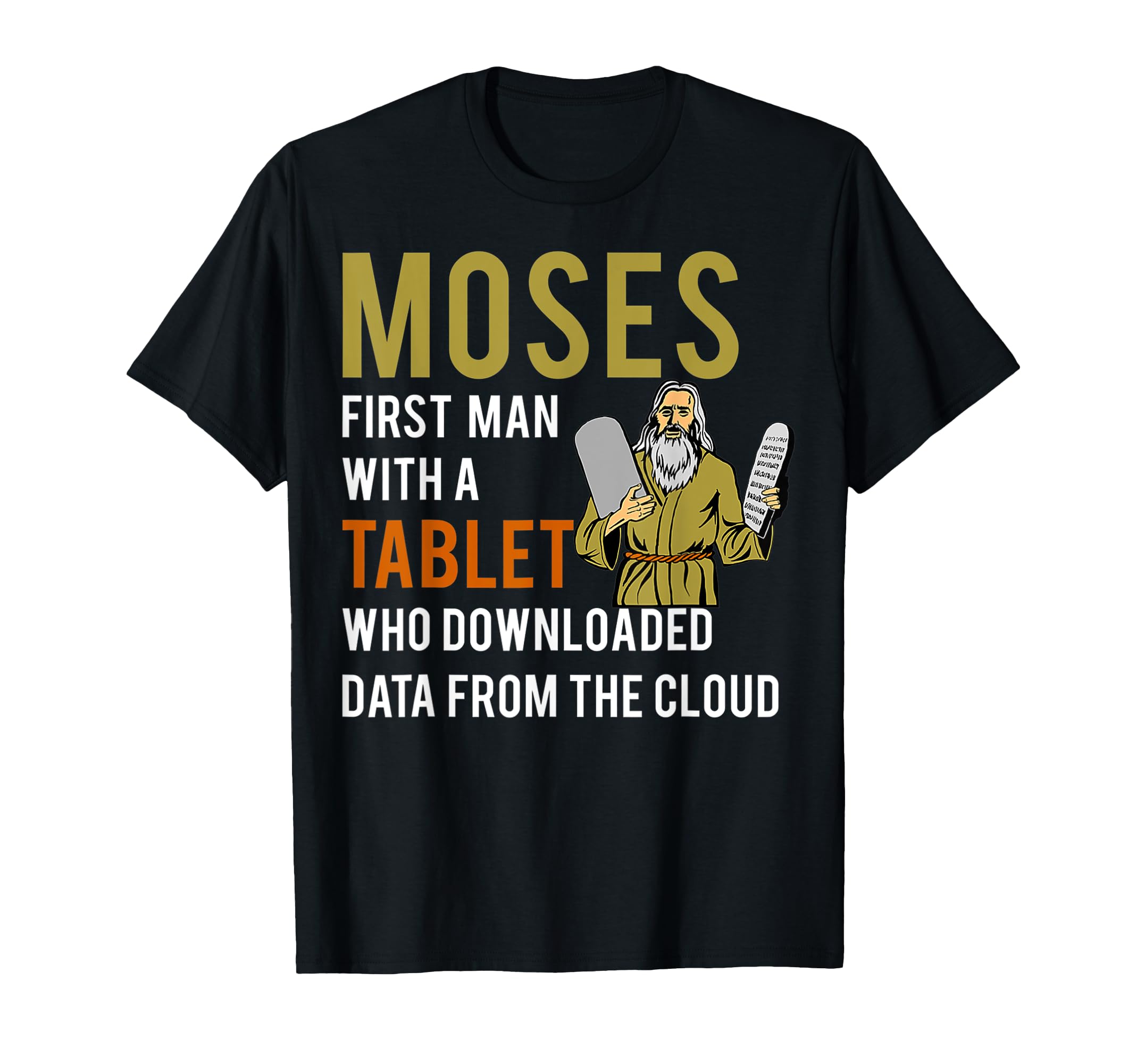 Funny Jewish Passover Moses Tablet Data Cloud Computing T T-Shirt S for ...