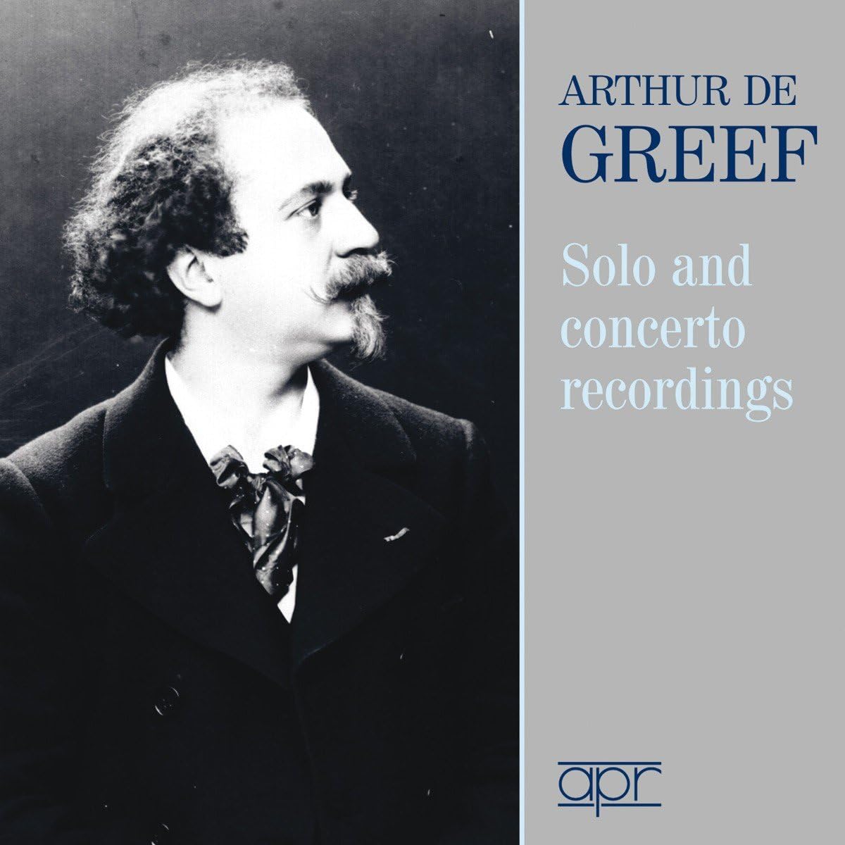 De Greef Selected Piano Works [Arthur de Greef] [APR: APR_7401 ...