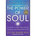 The Power of Soul: The Way to Heal, Rejuvenate, Transform, and ...