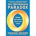 The Performance Paradox: Turning the Power of Mindset into Action ...