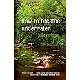 How to Breathe Underwater: Orringer, Julie: 9781400034369: Amazon.com ...