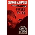 Amazon.com: Forged by Fire: 9780689818516: Draper, Sharon M.: Books