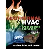Modern Geothermal HVAC Engineering and Control Applications: Egg, Jay ...
