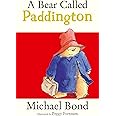 A Bear Called Paddington: Bond, Michael: 9780007174164: Amazon.com: Books