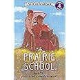 Prairie School (I Can Read Level 4): Avi, Farnsworth, Bill ...