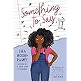 Something to Say: Ramée, Lisa Moore: 9780062836717: Amazon.com: Books