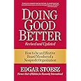 Doing Good Even Better: How To Be An Effective Board Member Of A ...