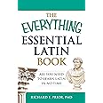 The Everything Essential Latin Book: All You Need to Learn Latin in No ...