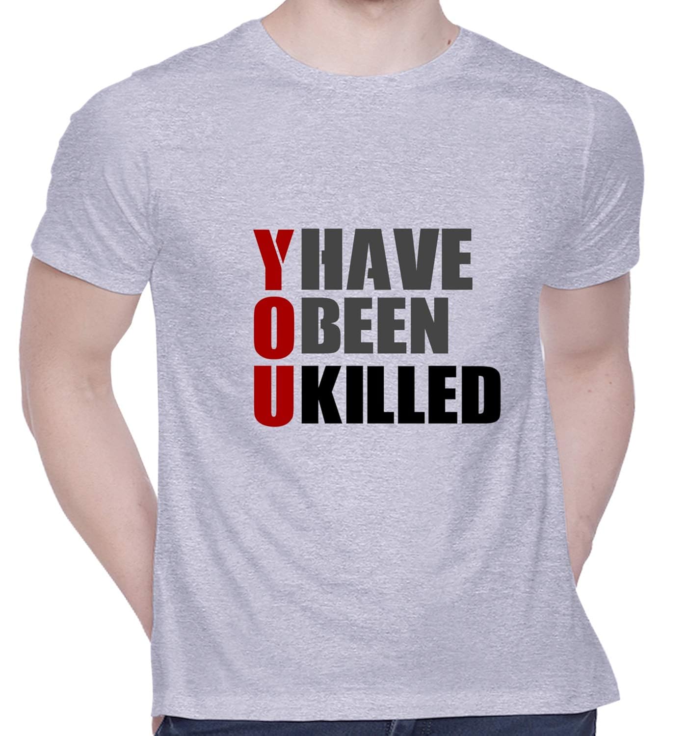 CreativiT Graphic Printed T-Shirt for Unisex You Have Been Killed ...