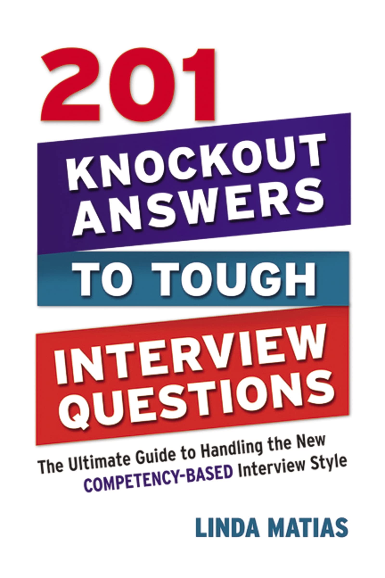 201 Knockout Answers To Tough Interview Questions 201 Knockout Answers To Tough Interview Questions