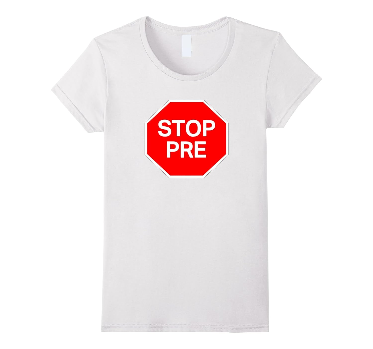 Stop Pre Running TShirt – Funny Run Marathon