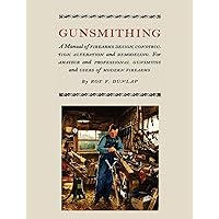 Amazon.com: Gunsmithing: A Manual of Firearm Design, Construction ...