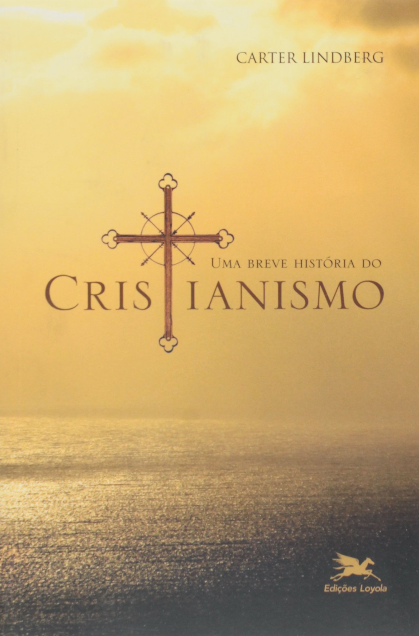 Uma Breve História do Cristianismo PDF Carter Lindberg