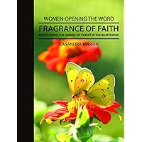 Fragrance of Faith: Discovering the Aroma of Christ in the Beatitudes ...