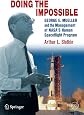 Doing the Impossible: George E. Mueller & the Management of NASA's ...