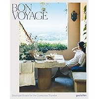 Bon Voyage: Boutique Hotels for the Conscious Traveler: Gestalten, le ...