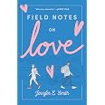 Amazon.com: Field Notes on Love: 9780399559440: Smith, Jennifer E.: Books