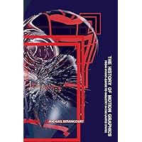 Amazon.com: The History of Motion Graphics: 9781434441508: Betancourt ...