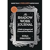 The Shadow Work Journal 2nd Edition: a Guide to Integrate and Transcend Your Shadows: The ...
