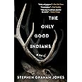 Amazon.com: The Only Good Indians (1): 9781982136451: Jones, Stephen ...