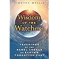 Wisdom of the Watchers: Teachings of the Rebel Angels on Earth's ...
