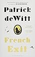 French Exit: Amazon.co.uk: Patrick deWitt: 9781526601179: Books