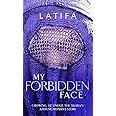My Forbidden Face: Latifa: 9781860499616: Books - Amazon.ca