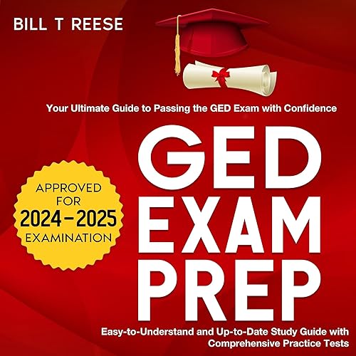 GED Exam Prep 2024-2025: Your Ultimate Guide to Passing the GED Exam ...
