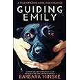 Guiding Emily: A Tale of Love, Loss, and Courage (Guiding Emily Series ...