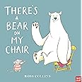 Theres A Bear On My Chair: Collins Ross: 9780857633941: Amazon.com: Books