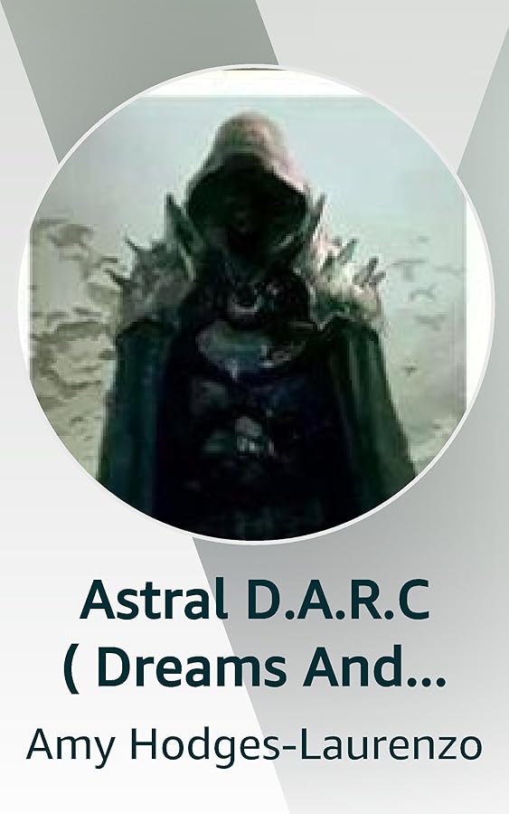 Astral D.A.R.C (Dreams And Reality Collide) | Kindle Vella