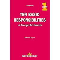 Ten Basic Responsibilities of Nonprofit Boards: Richard T. Ingram ...