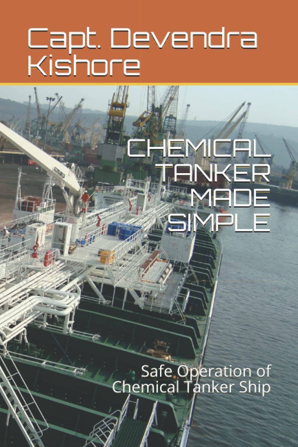 Mua CHEMICAL TANKER MADE SIMPLE: Safe Operation of Chemical Tanker Ship ...