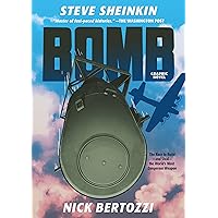 Bomb (Graphic Novel): The Race to Build--and Steal--the World's Most ...