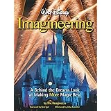 Walt Disney Imagineering: A Behind the Dreams Look At Making the Magic ...