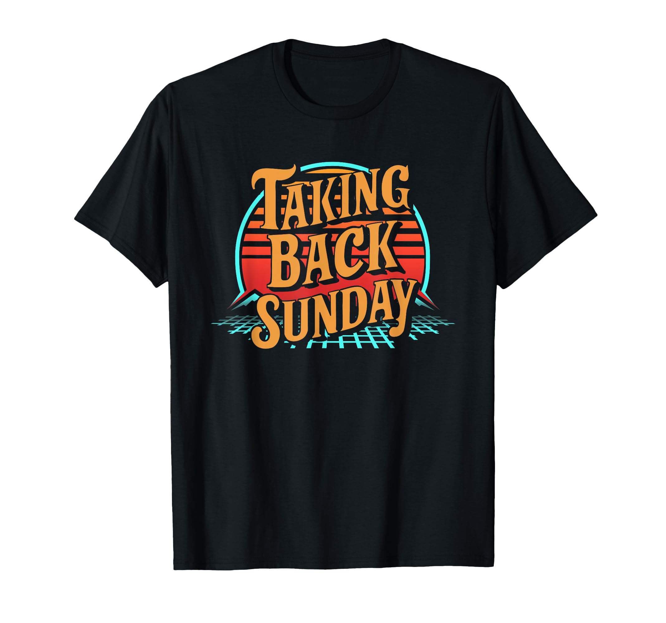Taking Back Sunday Funny Retro Vintage Sunday Novelty Humor T-Shirt for ...