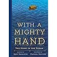 With a Mighty Hand: The Story in the Torah: Ehrlich, Amy, Nevins ...